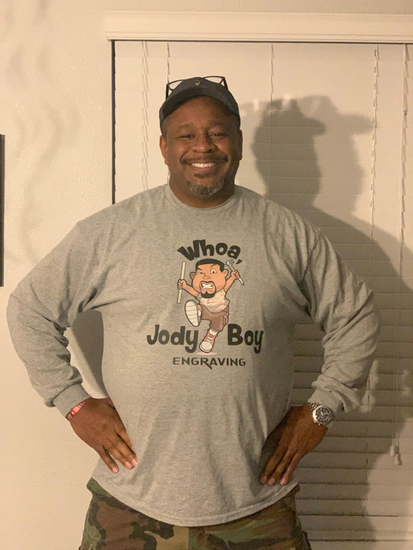 Whoa, Jody Boy Engraving! Long Sleeve Tee – Whoa, Jody Boy!